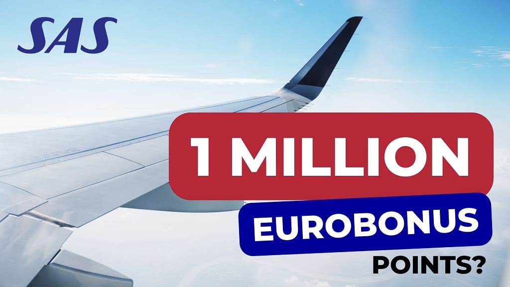 How To Earn 1 MILLION SAS EuroBonus Points (Guide) | AirLapse